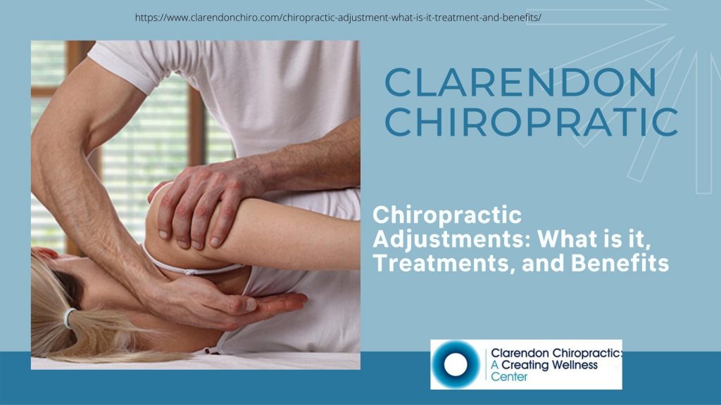 Chiropractic Adjustments: What is it, Treatments, and Benefits - Clarendon Chiropractic